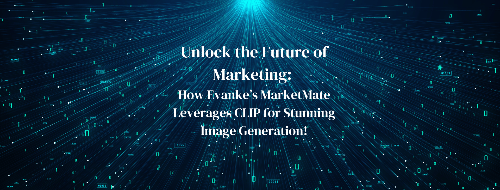 Unlock the Future of Marketing: How Evanke’s MarketMate Leverages CLIP for Stunning Image ...