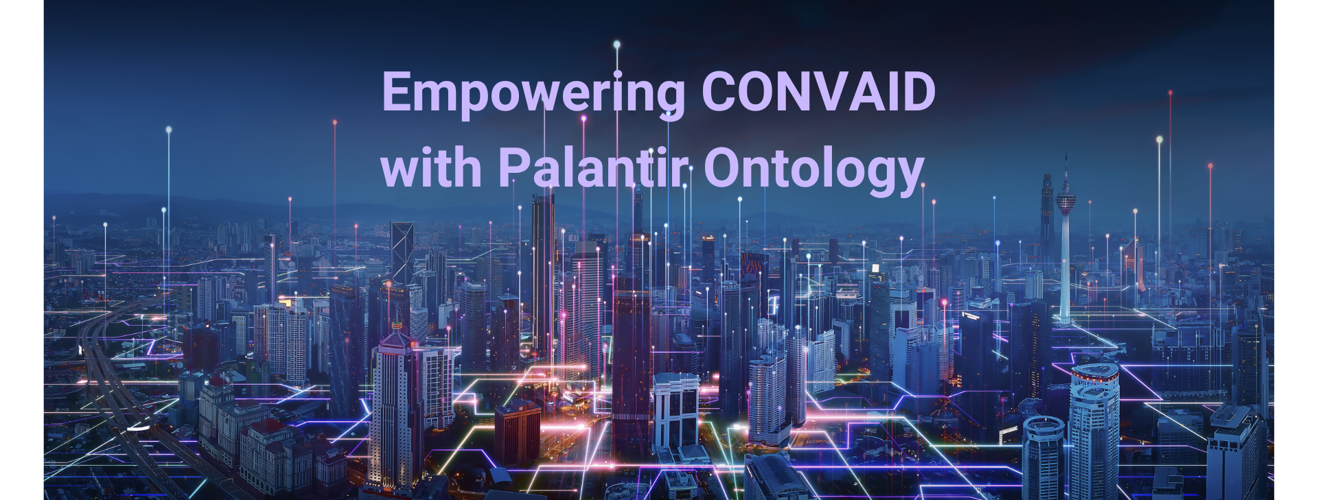 Empowering CONVAID with Palantir Ontology - Evanke
