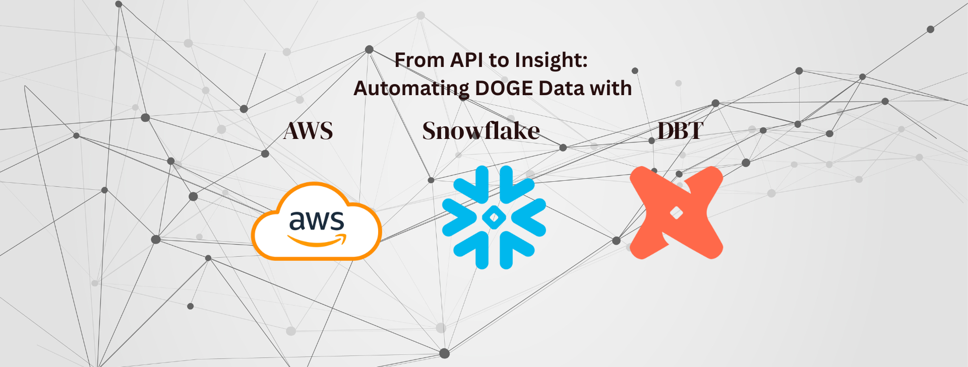 From API to Insight: Automating DOGE Data with AWS, Snowflake & DBT - Evanke
