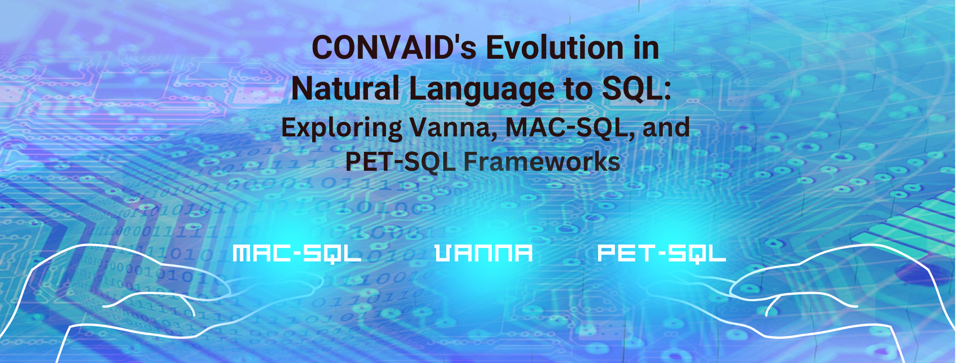 CONVAID's Evolution in Natural Language to SQL: Exploring Vanna, MAC ...